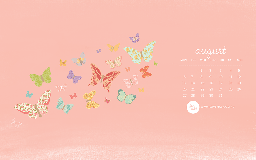 SPREAD YOUR WINGS WITH OUR FREE AUGUST DESKTOP CALENDAR – Love Mae AU