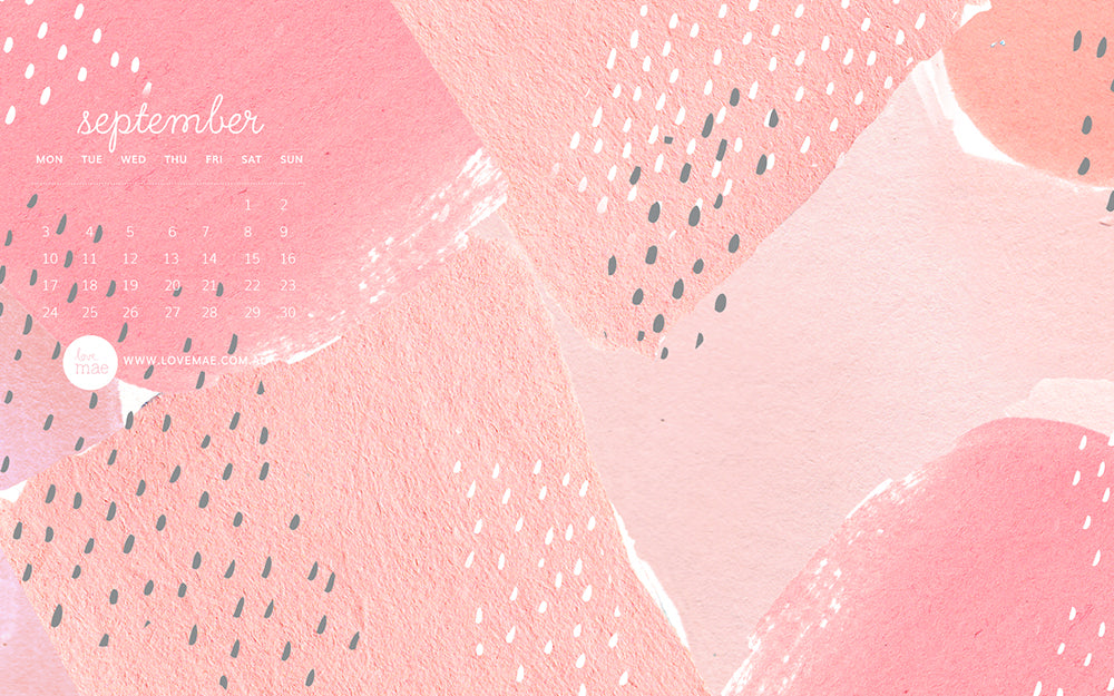 GET SET FOR SEPTEMBER WITH OUR FREE DESKTOP CALENDAR – Love Mae AU